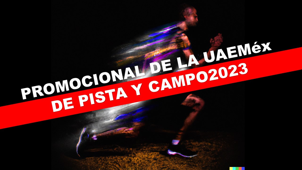 Promocional de la UAEMex de Pista y Campo 2023